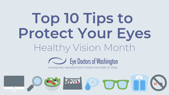 Our Top 10 Tips to Protect Your Eyes | Eye Doctors of Washington